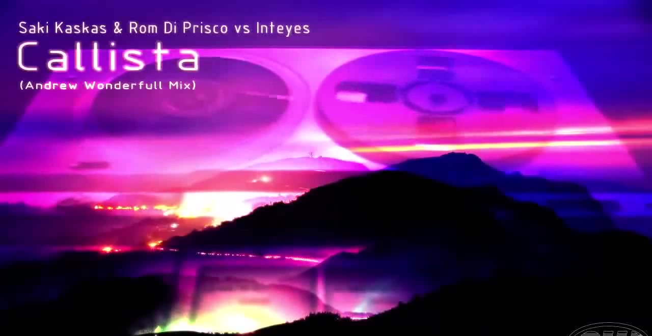 Saki Kaskas & Rom Di Prisco vs Inteyes - Callista (Andrew Wonderfull ...
