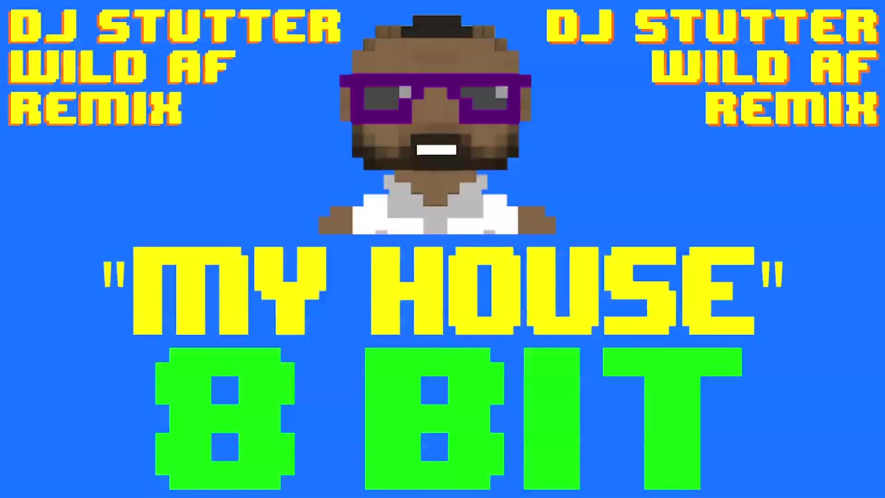 My House (DJ Stutter Wild AF 8 Bit Remix) [Tribute to Flo Rida] - 8 Bit Universe - Coub - The ...