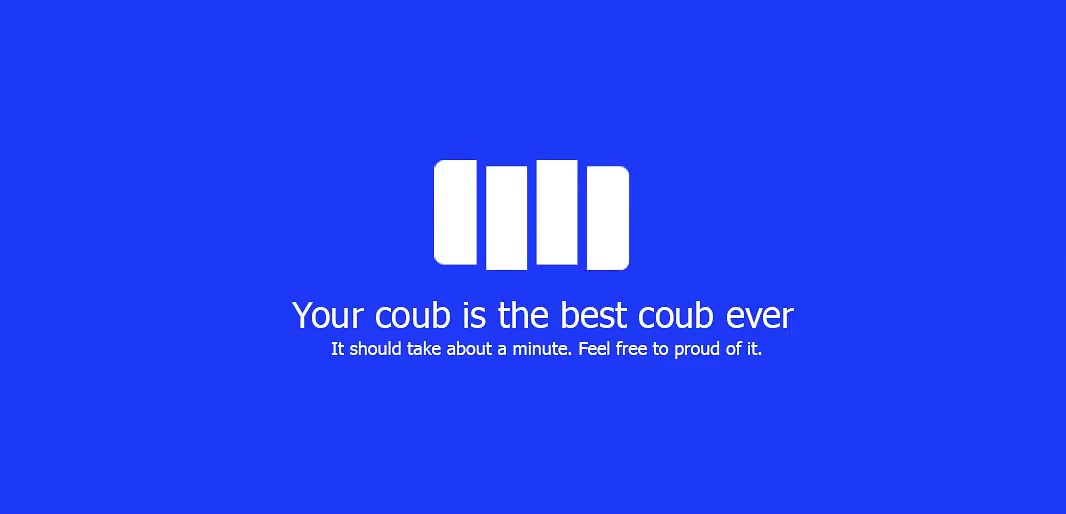 Your coub is the best. - Coub - The Biggest Video Meme Platform