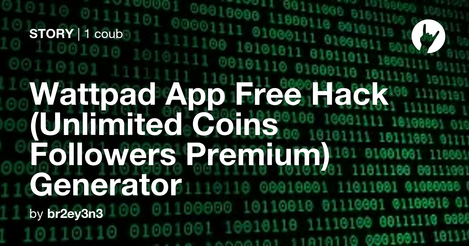 Wattpad App Free Hack (Unlimited Coins Followers Premium) Generator - Coub