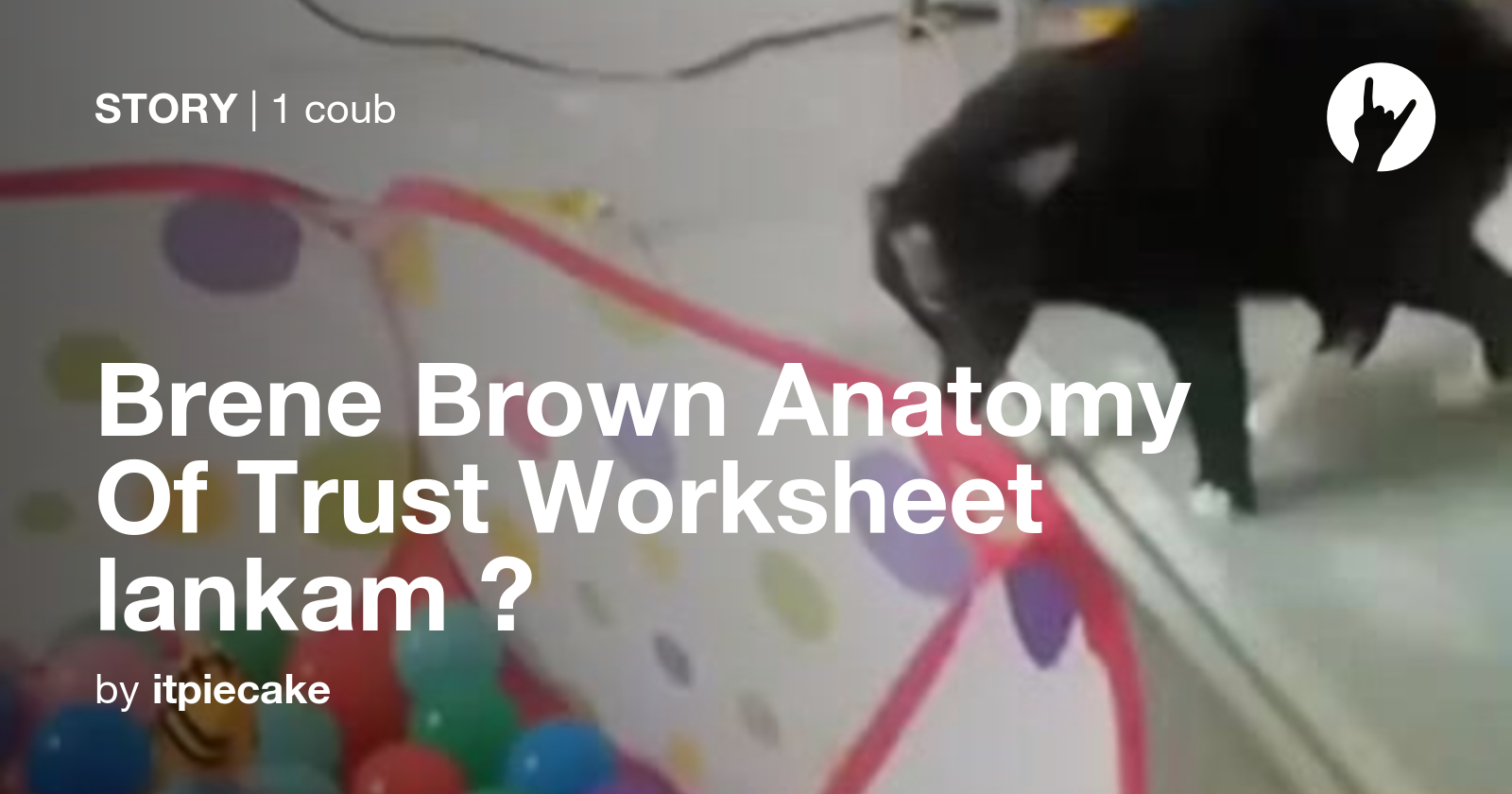 Brene Brown Anatomy Of Trust Worksheet Lankam Coub