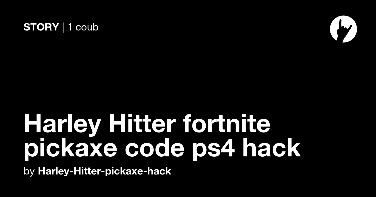 Harley Hitter fortnite pickaxe code ps4 hack - Coub