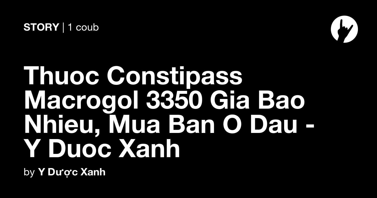 Thuoc Constipass Macrogol 3350 Gia Bao Nhieu, Mua Ban O Dau - Y Duoc ...