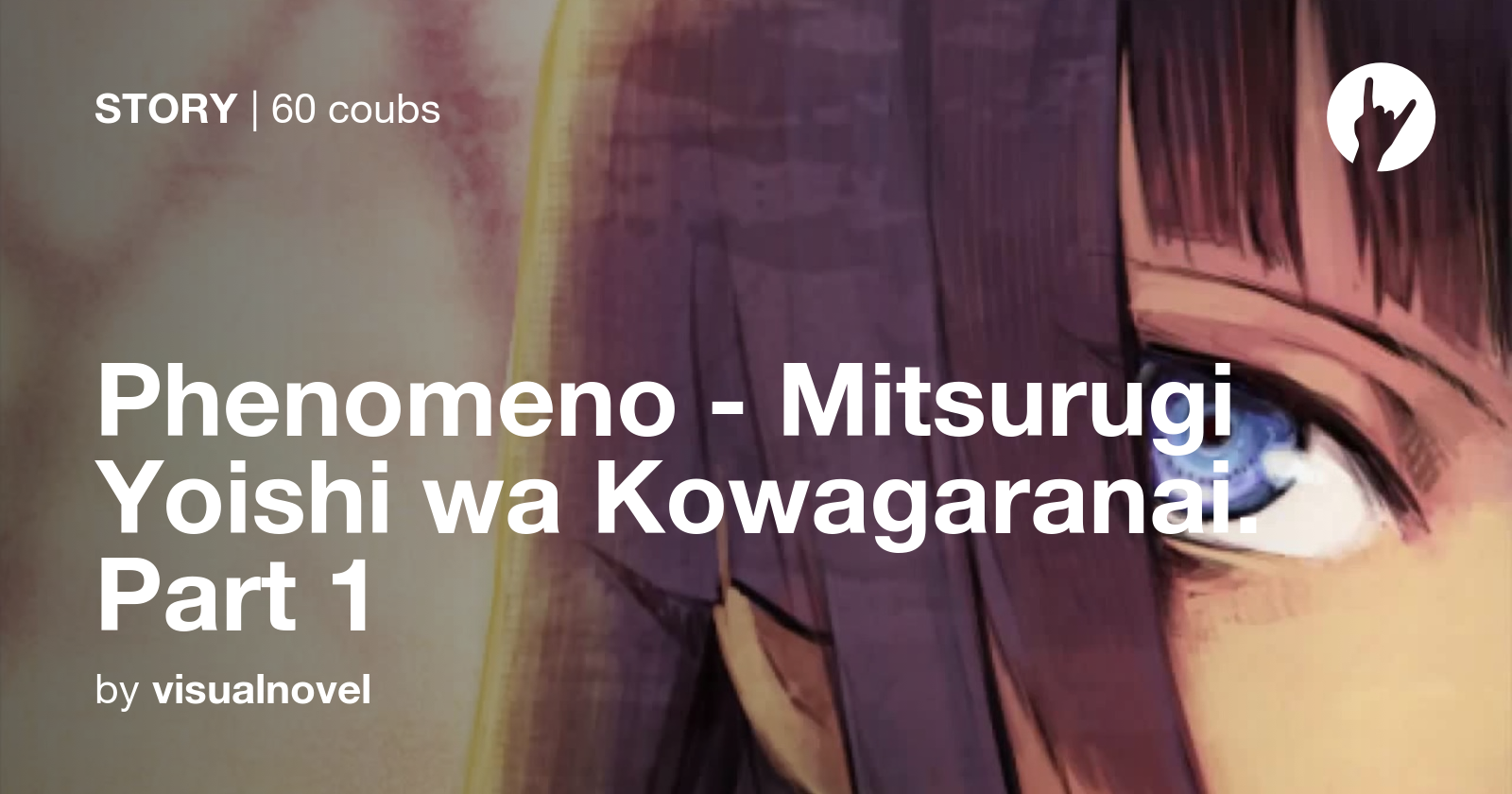 Phenomeno - Mitsurugi Yoishi wa Kowagaranai. Part 1 - Coub